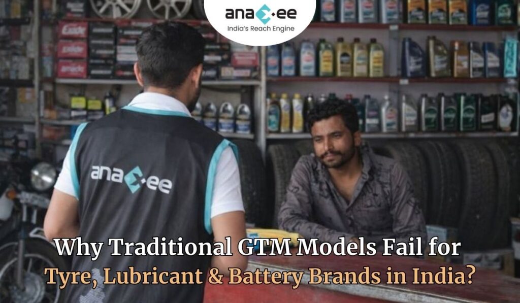 Why Traditional GTM Models Fail for Tyre, Lubricant & Battery Brands in ...